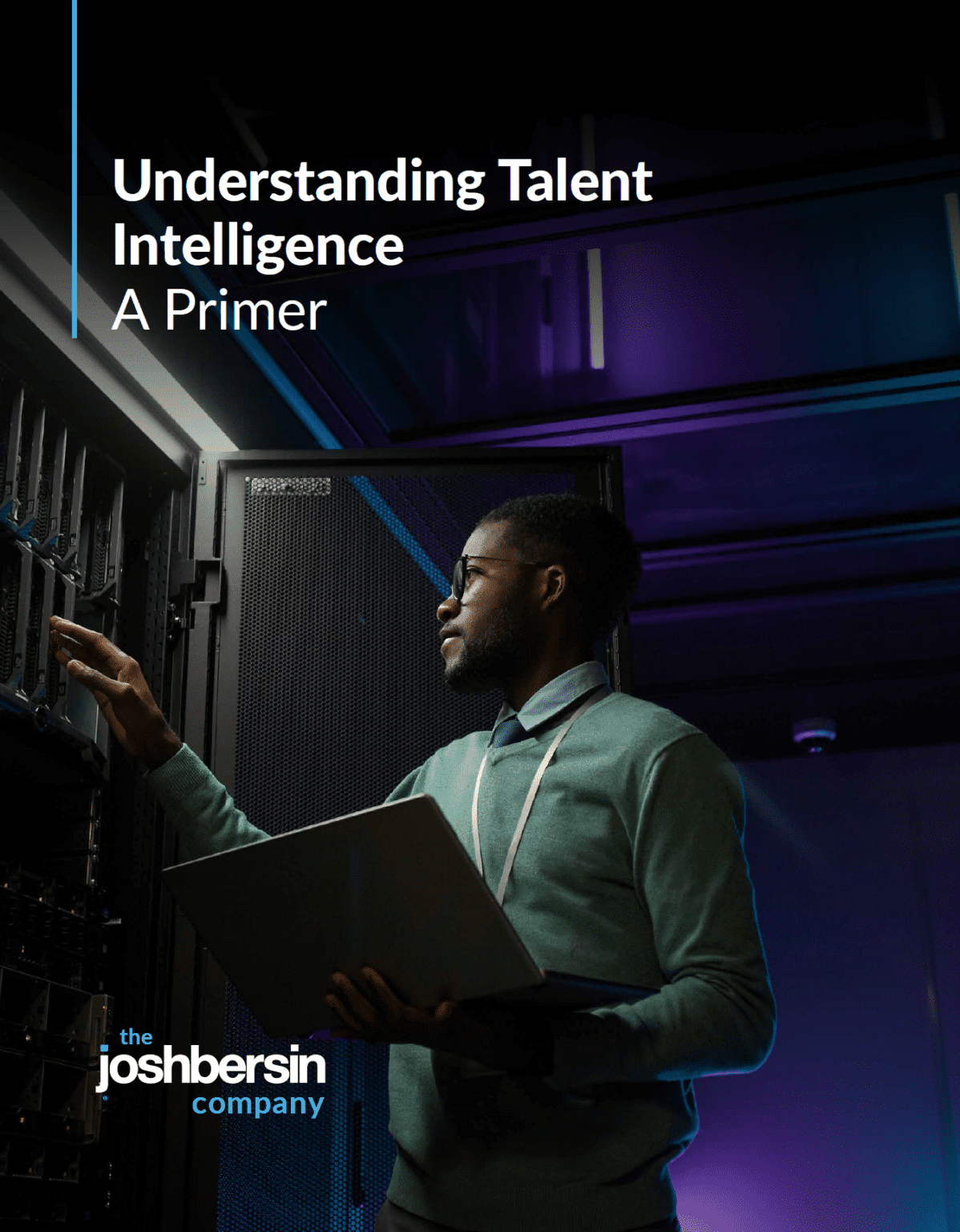 Understanding Talent Intelligence: A Primer – JOSH BERSIN