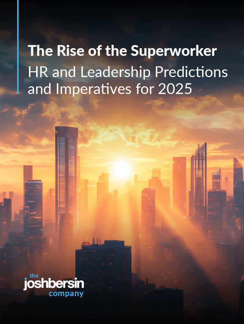 The Rise of the Superworker: Delivering On The Promise Of AI – JOSH BERSIN